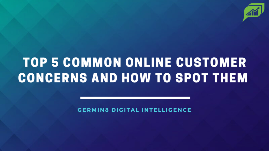 Top 5 Common Online Customer Concerns and How to Spot Them