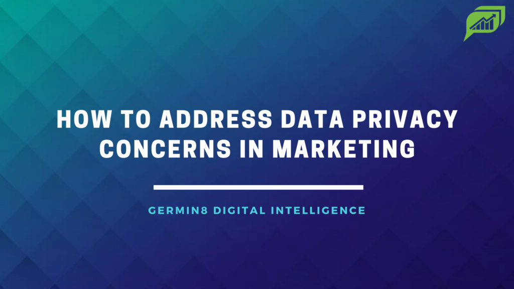 How to Address Data Privacy Concerns in Marketing