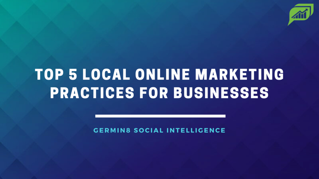 Top 5 local online marketing practices for businesses